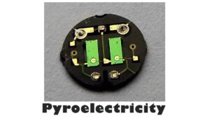 What You Should Know About Pyroelectricity & The Pyroelectric Effect ...
